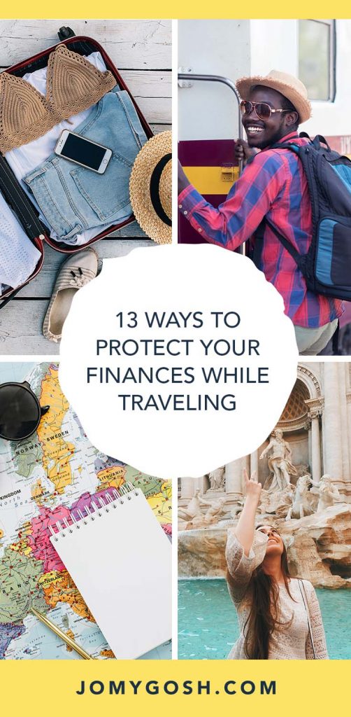 13 Ways to Protect Your Finances While Traveling - Jo, My Gosh!, LLC